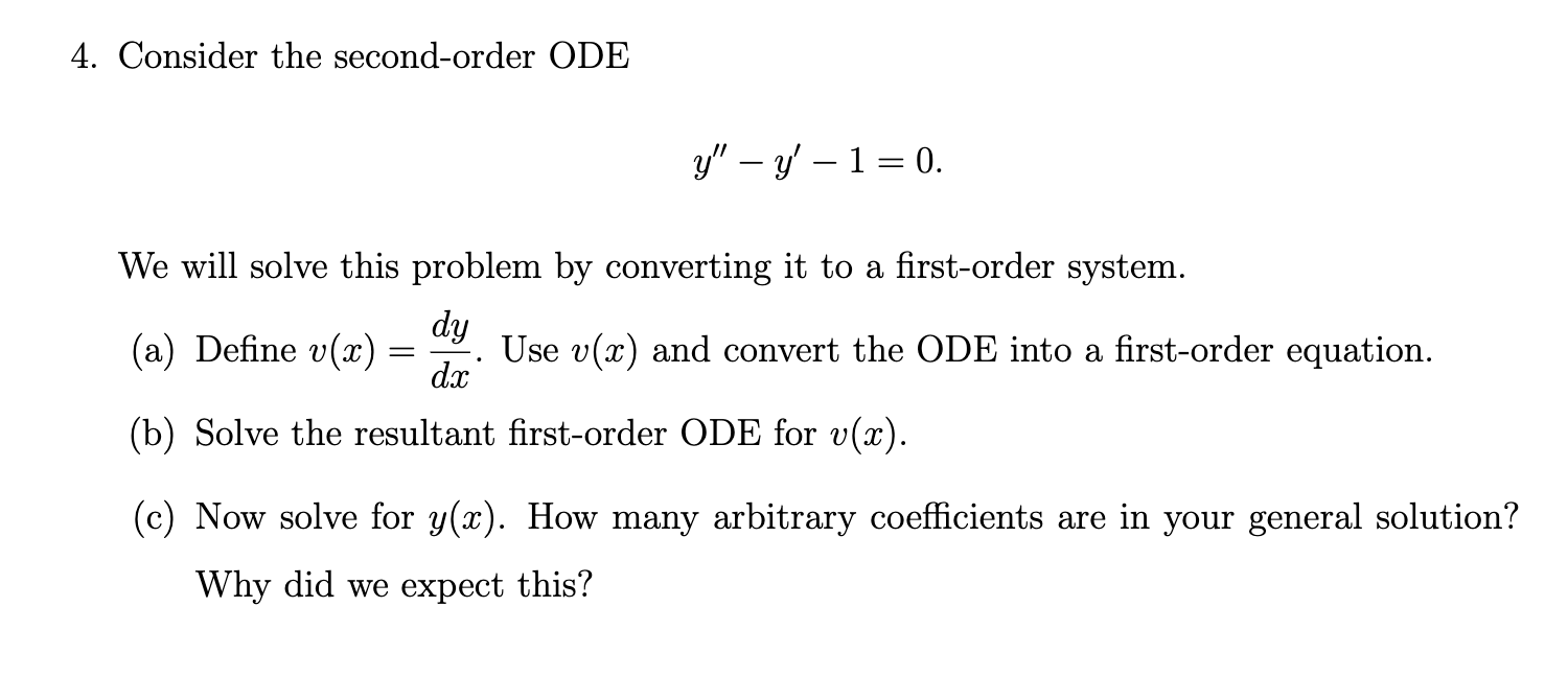 Solved 4 Consider The Second Order Ode Y′′−y′−1 0 We Will