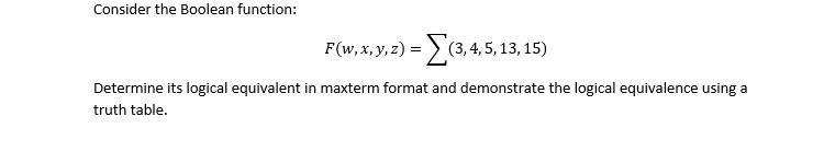 Solved Consider the Boolean function: F(w,x,y,z) = {(3,4,5,1 | Chegg.com