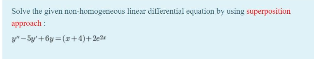 Solved Solve the given non-homogeneous linear differential | Chegg.com