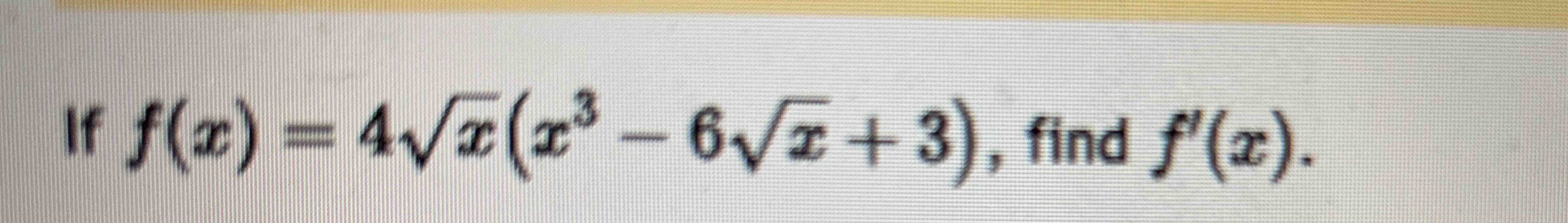 Solved If f(x)=4x2(x3-6x2+3), ﻿find f'(x) | Chegg.com