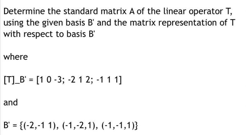 Solved Determine the standard matrix A of the linear | Chegg.com