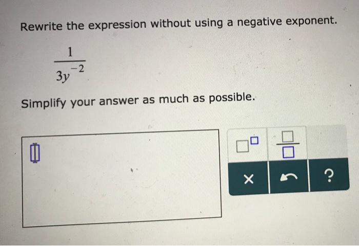 Solved Rewrite the expression without using a negative | Chegg.com