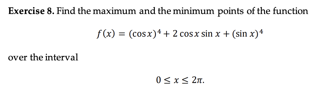 Solved Exercise 8. Find the maximum and the minimum points | Chegg.com