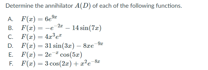 Solved Determine the annihilator A(D) of each of the | Chegg.com