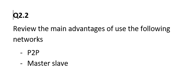 Solved Q2.2 Review the main advantages of use the following | Chegg.com