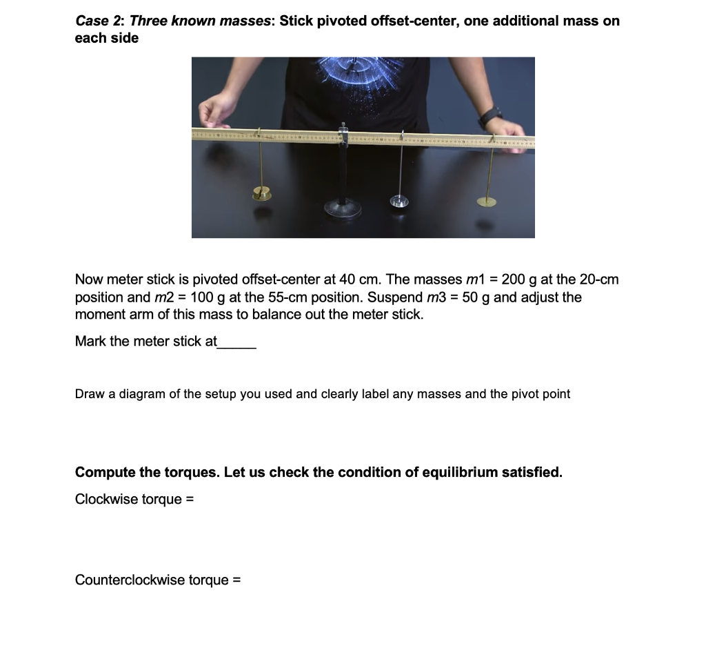 Solved Case 1: two known masses: stick supported at the | Chegg.com