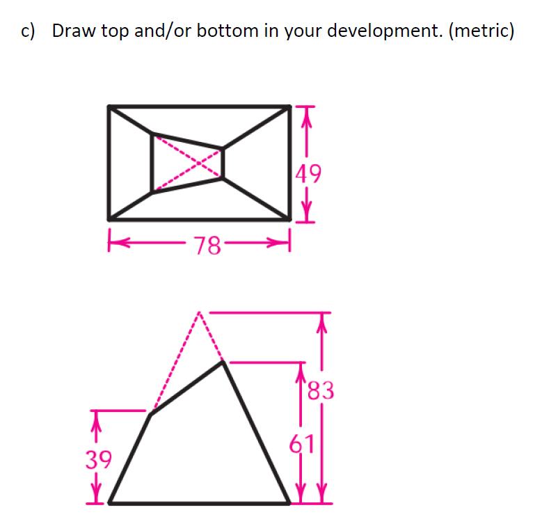 Solved c) Draw top and/or bottom in your development. | Chegg.com