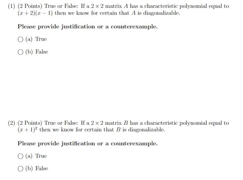Solved (1) (2 Points) True or False: If a 2 x 2 matrix A has | Chegg.com