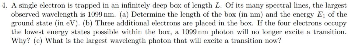Solved 4 A Single Electron Is Trapped In An Infinitely Deep