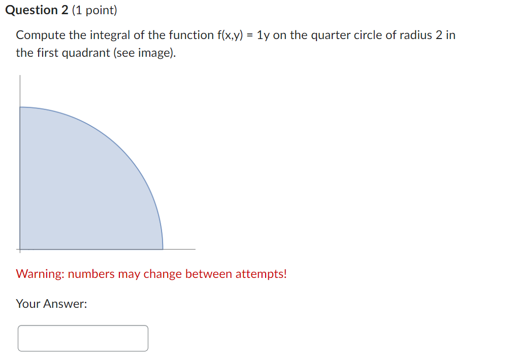 Solved Question 2 (1 point) Compute the integral of the | Chegg.com