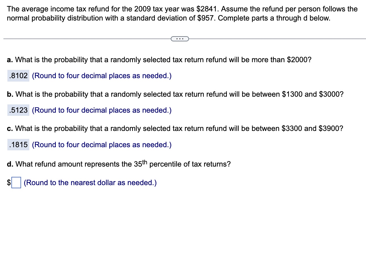 Solved The average income tax refund for the 2009 ﻿tax year | Chegg.com