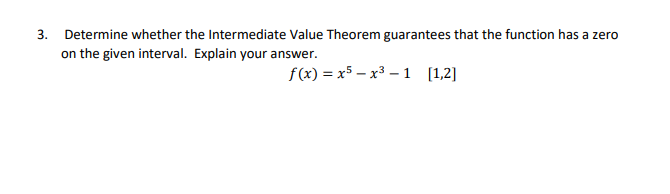 Solved 3. Determine whether the Intermediate Value Theorem | Chegg.com
