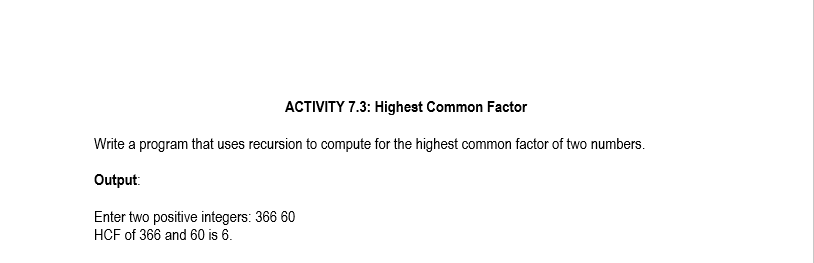 Solved ACTIVITY 7.3: Highest Common Factor Write a program | Chegg.com