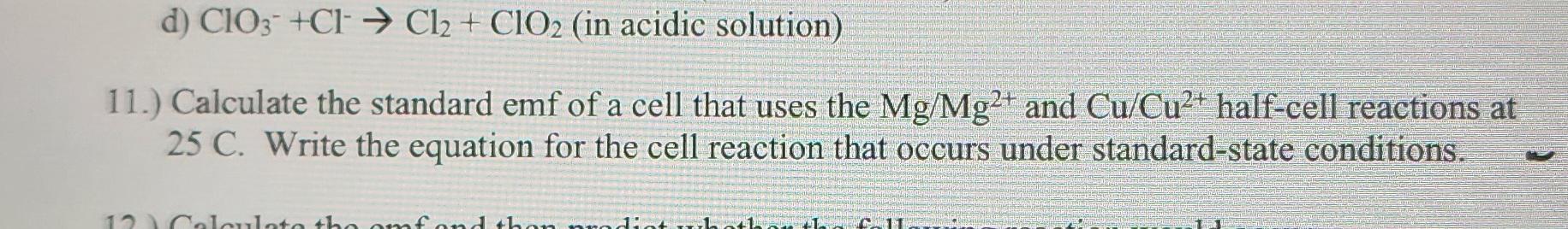 d) ClO3−+Cl−→Cl2+ClO2 (in acidic solution) 11.) | Chegg.com
