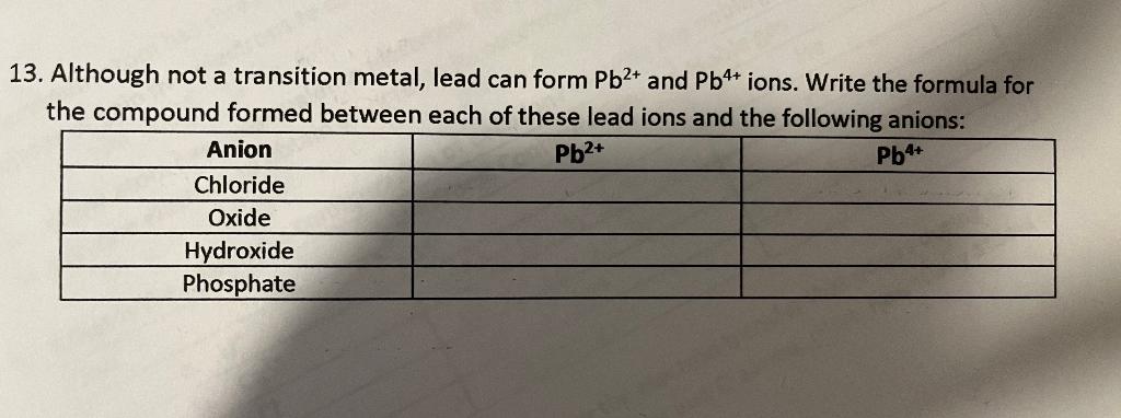 Solved 13. Although not a transition metal, lead can form | Chegg.com