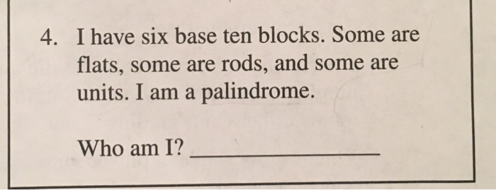 Solved I have four base ten blocks. Some are rods and some | Chegg.com