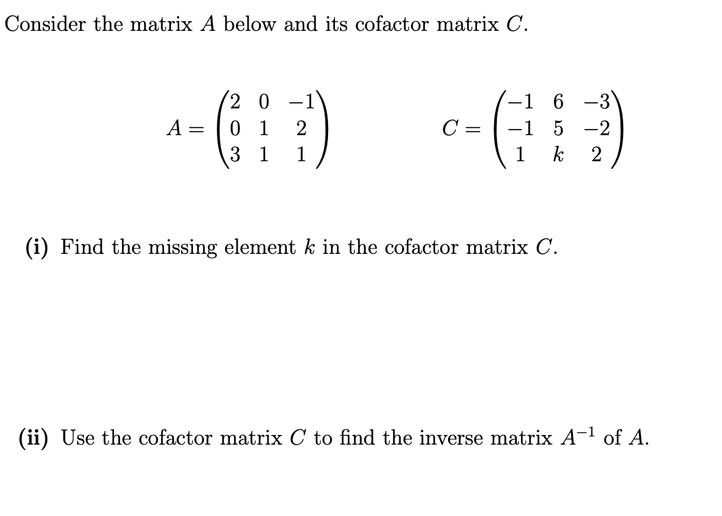 Solved Consider the matrix A below and its cofactor matrix | Chegg.com