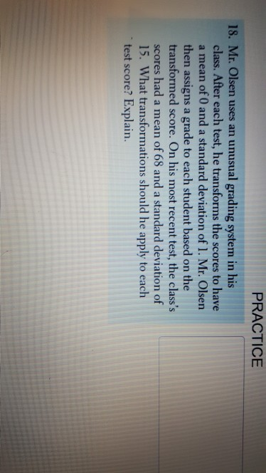 Solved PRACTICE 18. Mr. Olsen uses an unusual grading system | Chegg.com