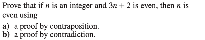 Solved Prove that if n is an integer and 3n+2 is even, then | Chegg.com