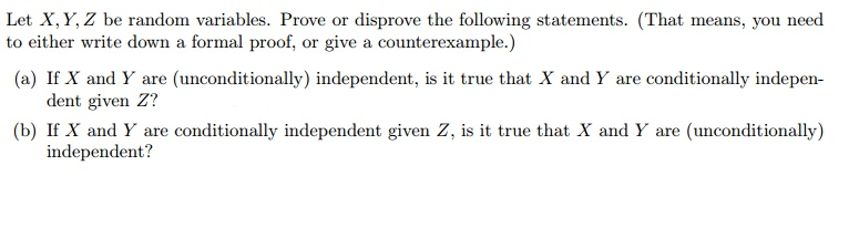 Solved Let X, Y, Z be random variables. Prove or disprove | Chegg.com