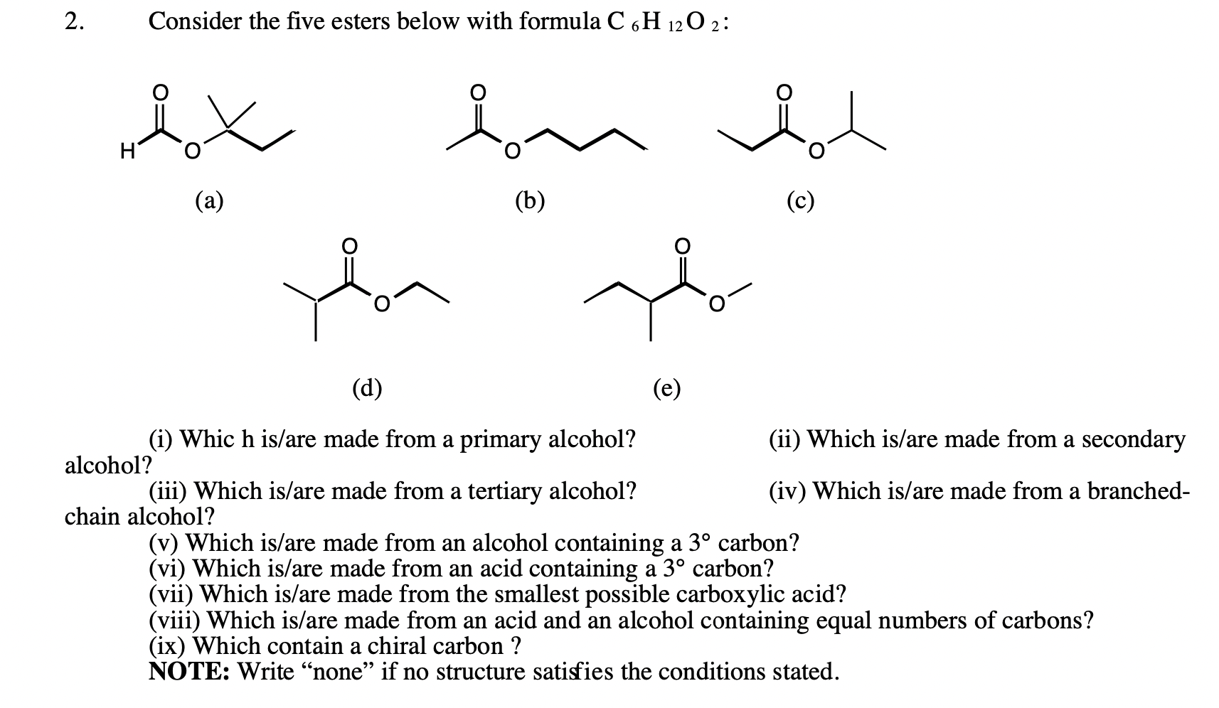 Solved 2. Consider the five esters below with formula | Chegg.com