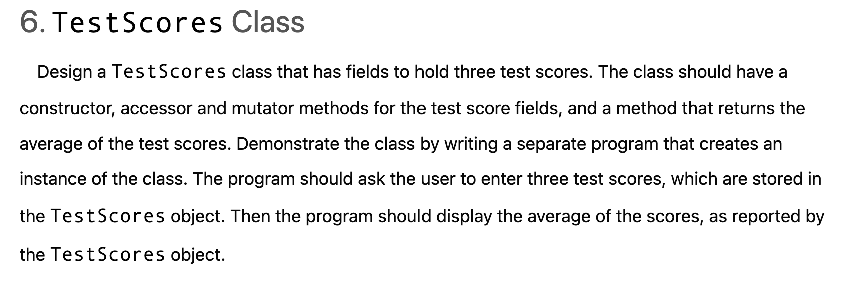 Solved 6. TestScores Class Design a Test Scores class that | Chegg.com