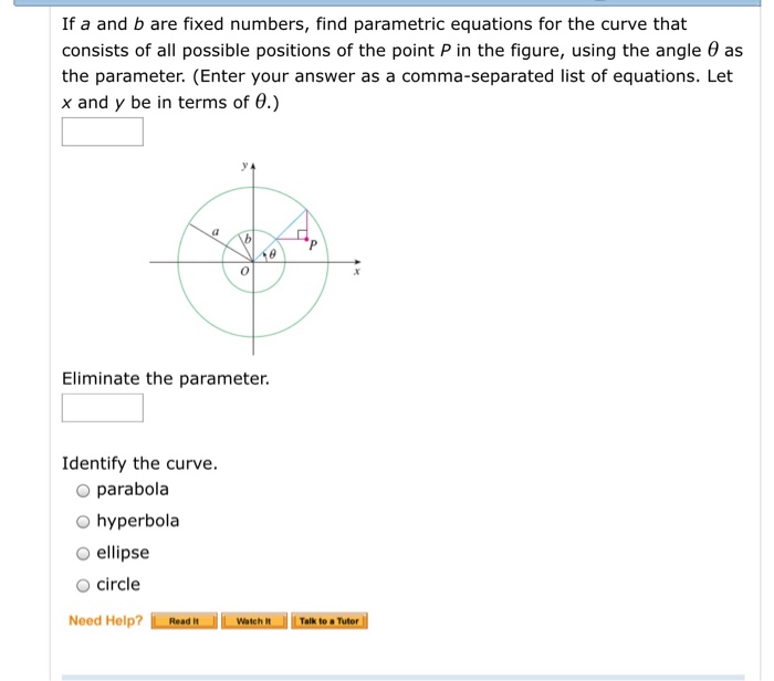 Solved If a and b are fixed numbers, find parametric | Chegg.com