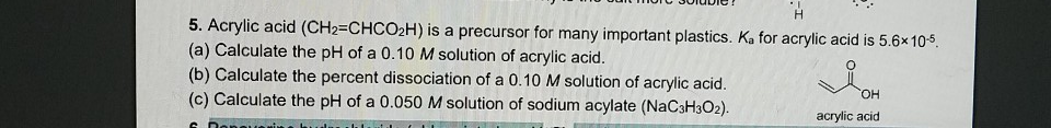 Solved 5. Acrylic acid (CH2-CHCO2H) is a precursor for many | Chegg.com