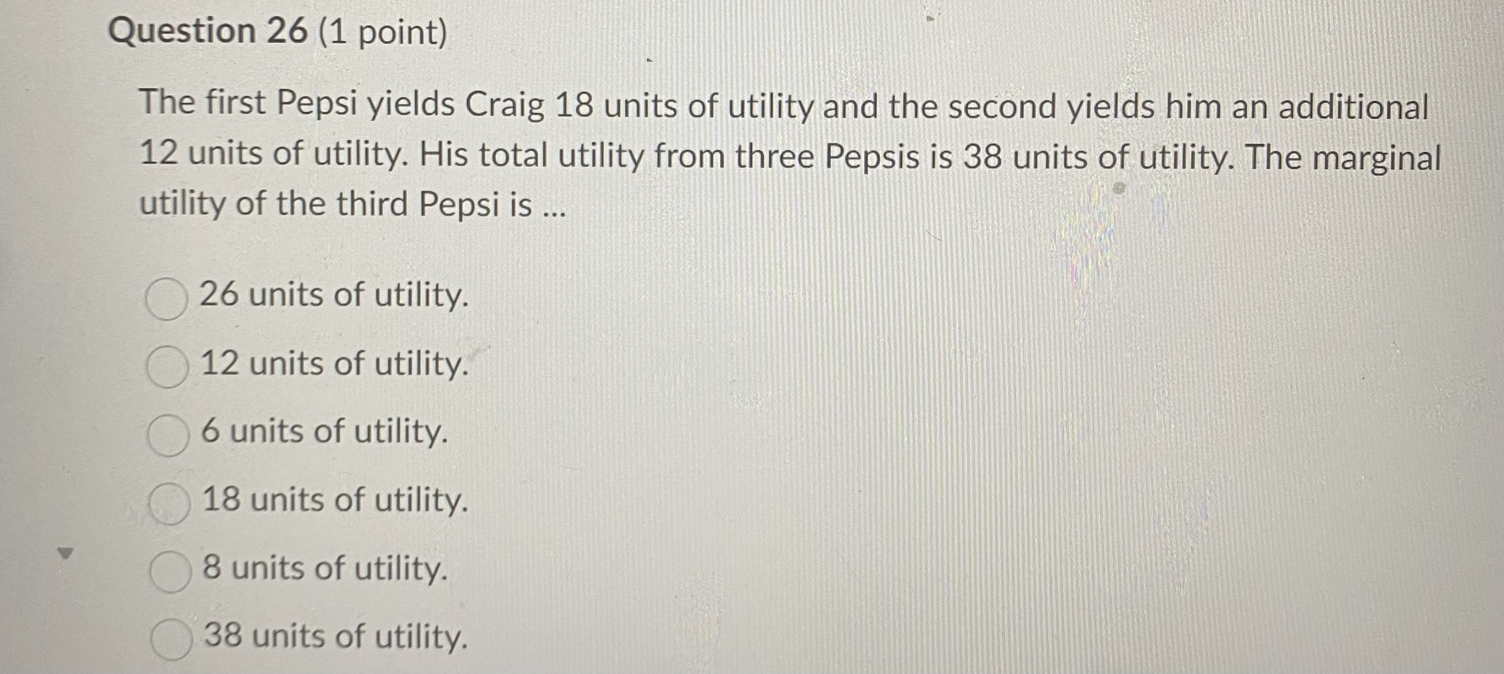 Solved The first Pepsi yields Craig 18 units of utility and | Chegg.com