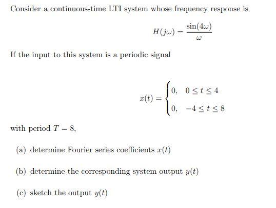 Solved Consider a continuous-time LTI system whose frequency | Chegg.com