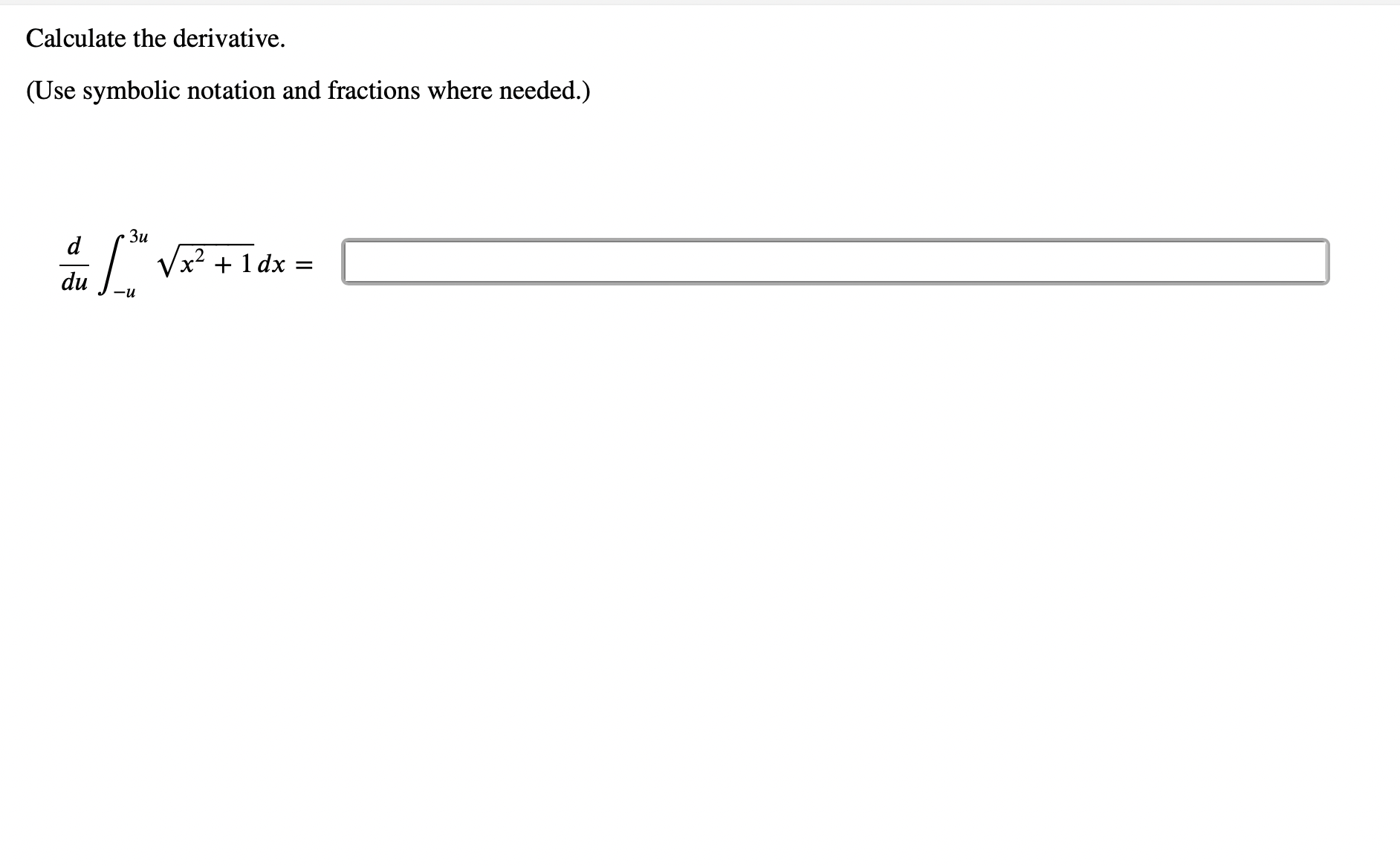 Solved Calculate the derivative.(Use symbolic notation and | Chegg.com