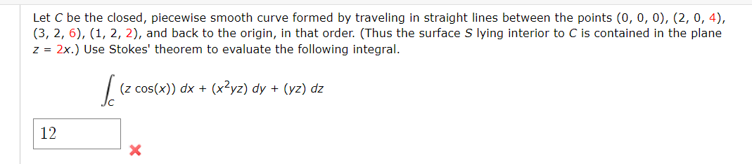Solved Let C be the closed, piecewise smooth curve formed by | Chegg.com