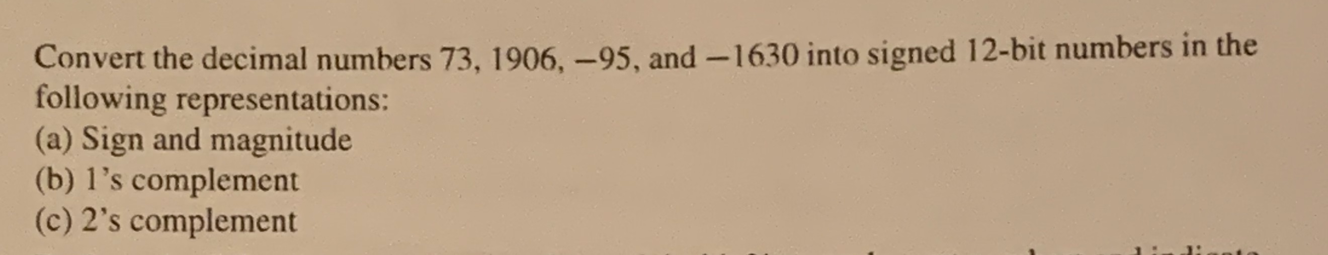 Solved Convert the decimal numbers 73, 1906, -95, and -1630 | Chegg.com