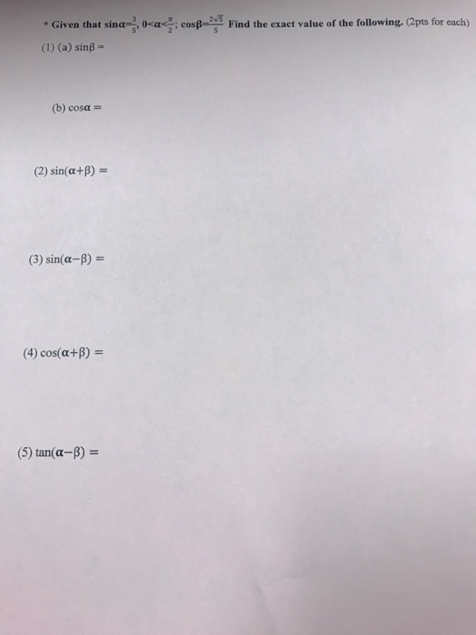 Solved Given that sin alpha = 3/5, 0
