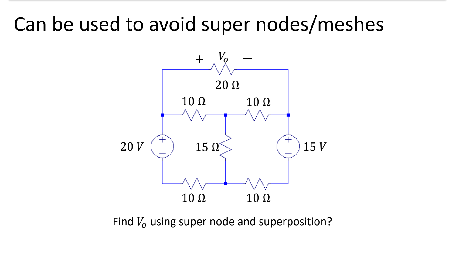 Solved Can be used to avoid super nodes/meshes Find Vo using | Chegg.com