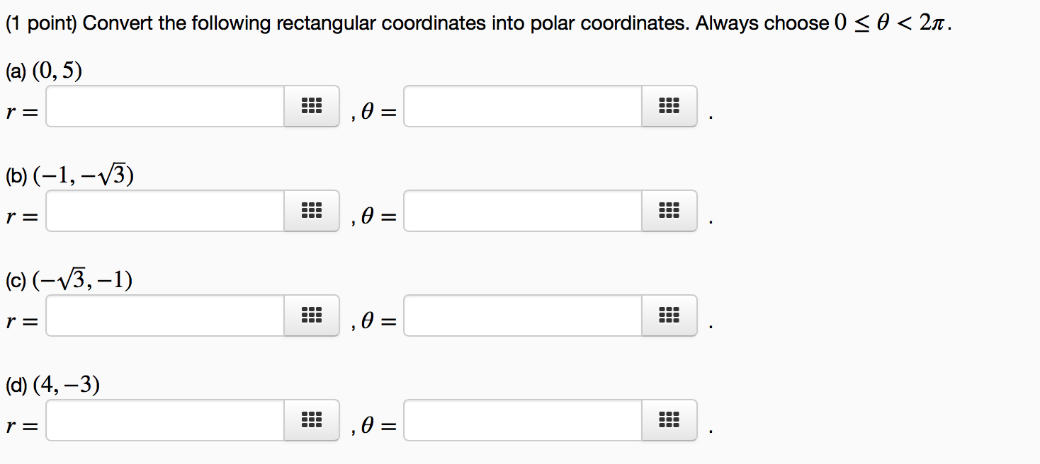 Solved Convert the following rectangular coordinates into | Chegg.com