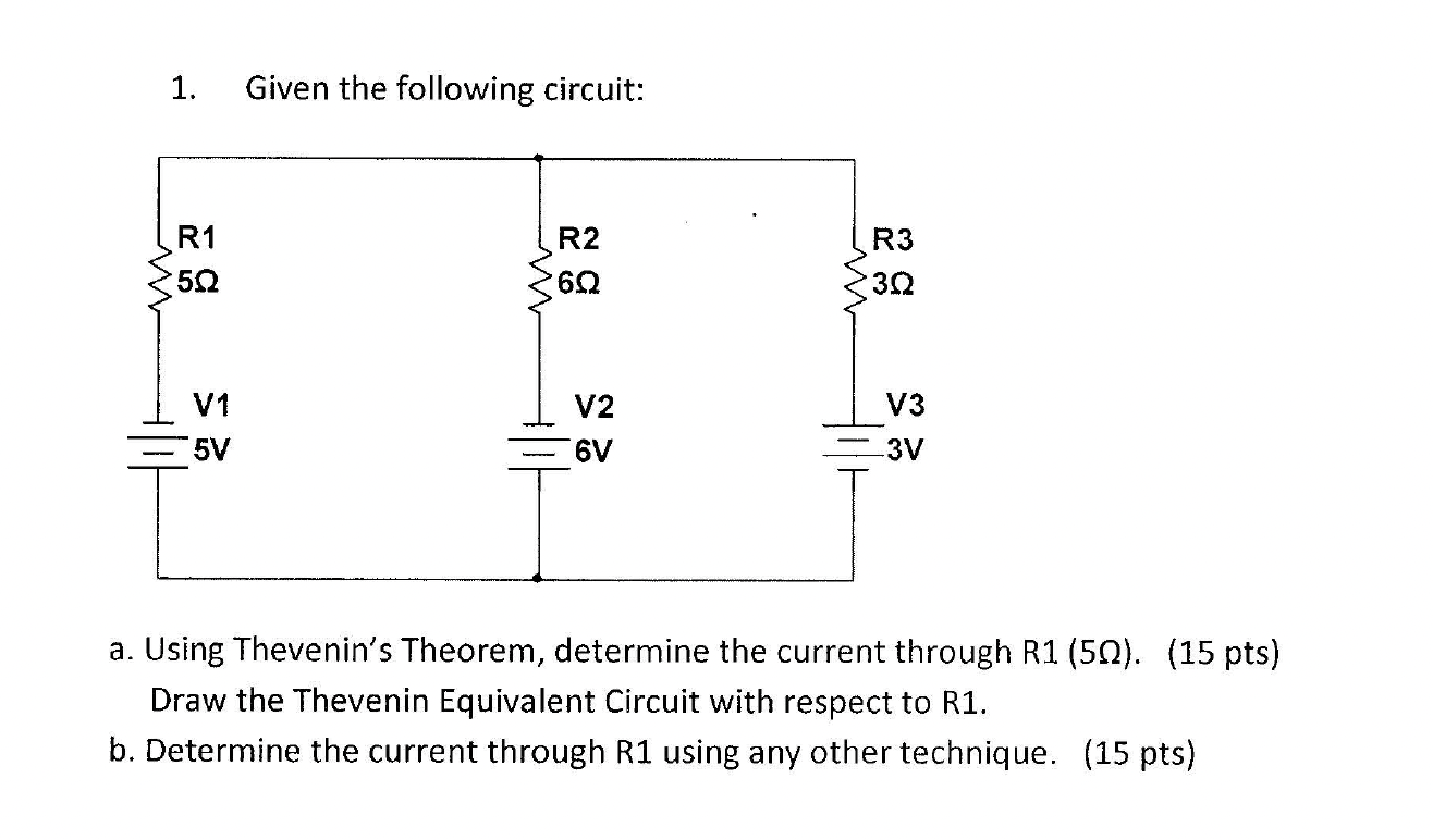 Solved 1. Given the following circuit: Draw the Thevenin | Chegg.com