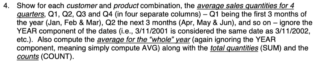 4. Show for each customer and product combination, | Chegg.com