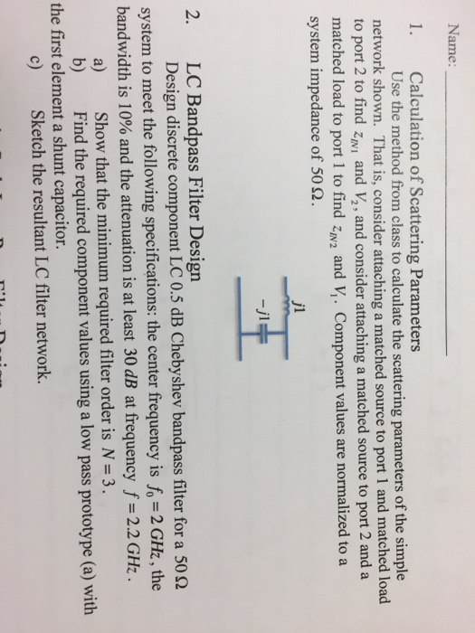 Solved Name: 1. Calculation of Scattering Parameters Use the | Chegg.com