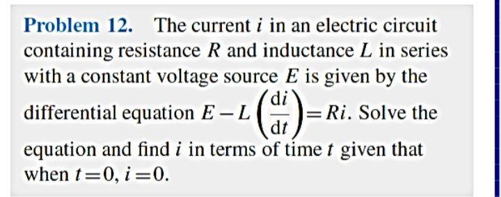 Solved Problem 12. The current i in an electric circuit | Chegg.com