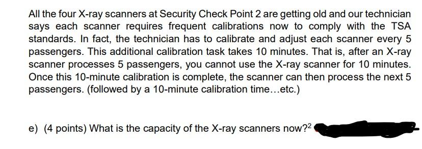 Solved All the four X-ray scanners at Security Check Point 2 | Chegg.com