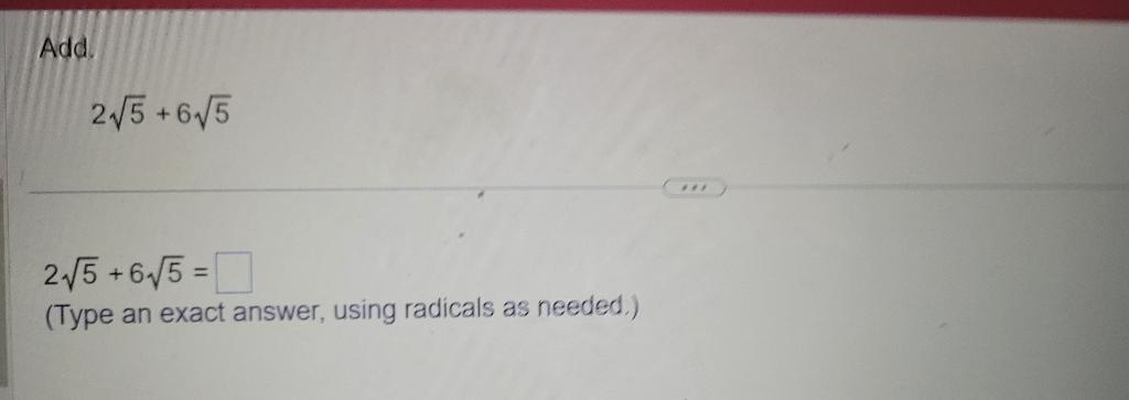 Solved Add. 25+65 25+65= (Type an exact answer, using | Chegg.com