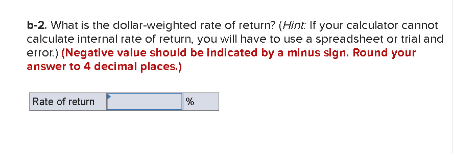 Solved b-2. What is the dollar-weighted rate of return? | Chegg.com