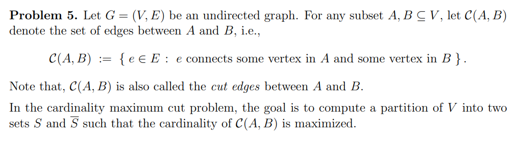 Solved Problem 5. Let G=(V,E) be an undirected graph. For | Chegg.com