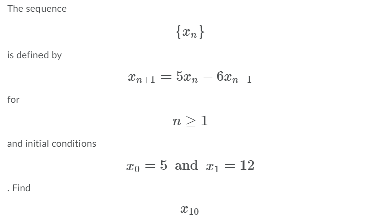 Solved The sequence {Xn} is defined by Xn+1 = 5xn - 6xn-1 | Chegg.com