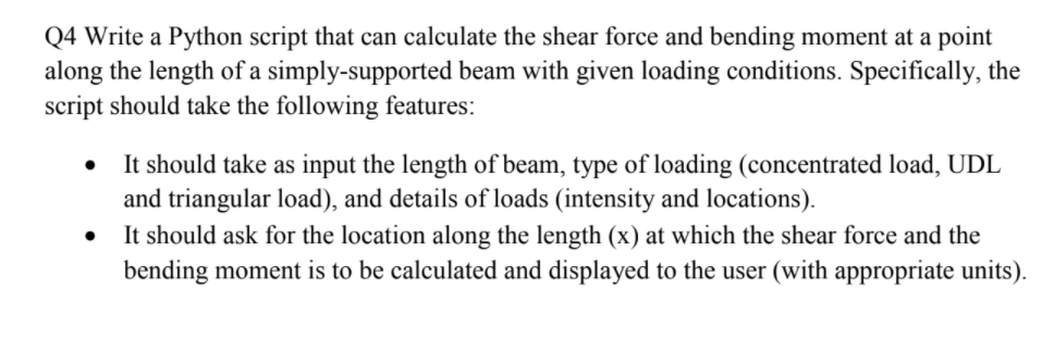 Solved Q4 Write a Python script that can calculate the shear | Chegg.com