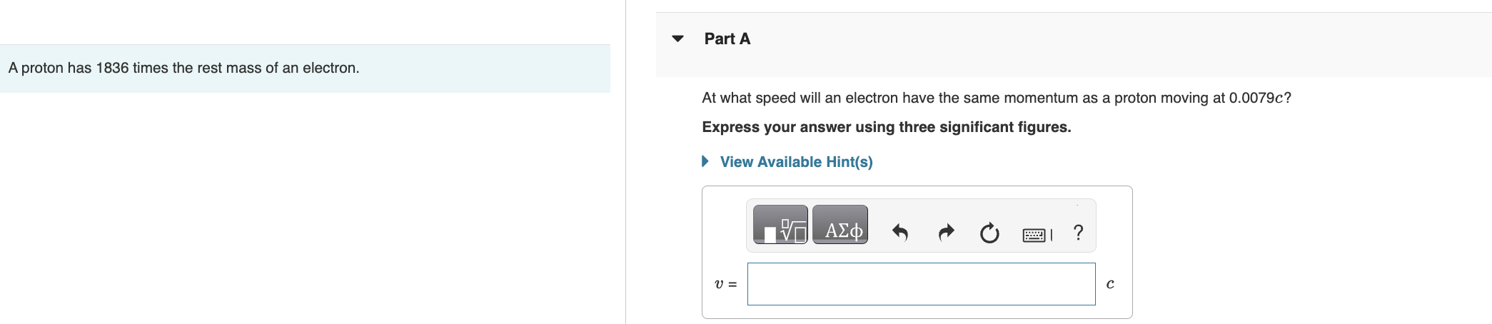Solved A Proton Has 1836 Times The Rest Mass Of An Electron