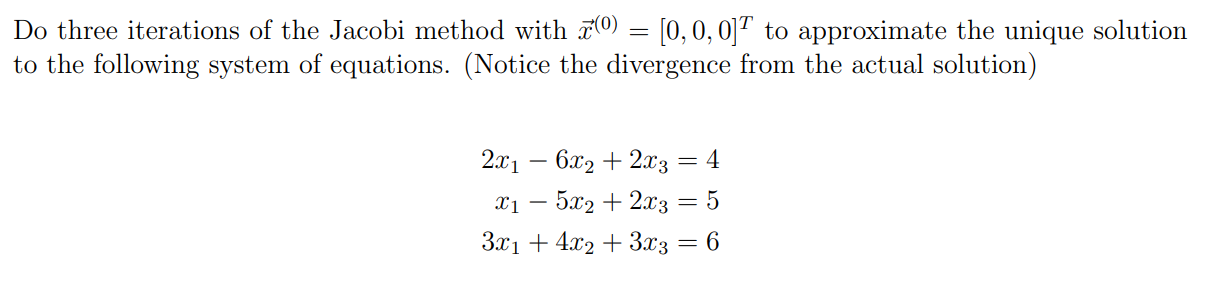 Solved Do three iterations of the Jacobi method with | Chegg.com