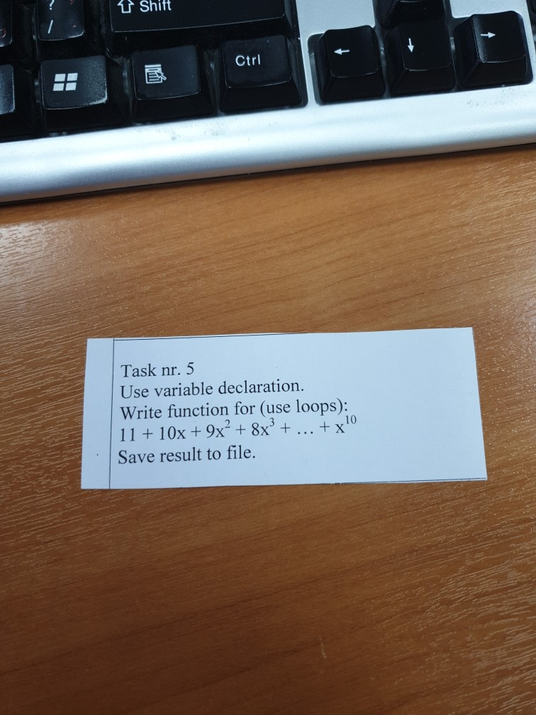 Solved 4+ Shift Ctrl Task nr. 5 Use variable declaration. | Chegg.com Solved 4+ Shift Ctrl Task nr. 5 Use variable declaration. | Chegg.com