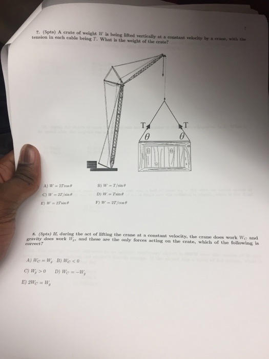 Solved A crate of weight W is being lifted vertically at a | Chegg.com